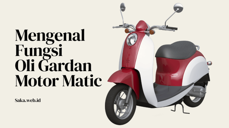 Mengenal 5 Fungsi Oli Gardan Motor Matic - saka.web.id